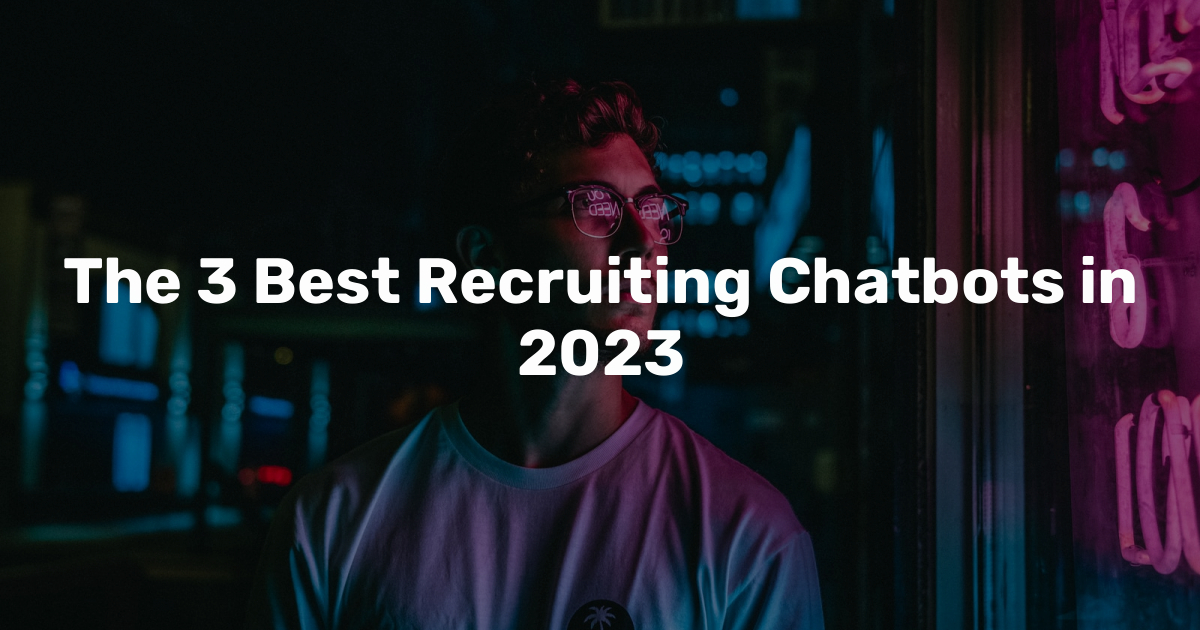 The 3 Best Recruiting Chatbots in 2023 – Corporate
